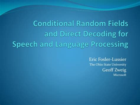 Ppt Conditional Random Fields And Direct Decoding For Speech And