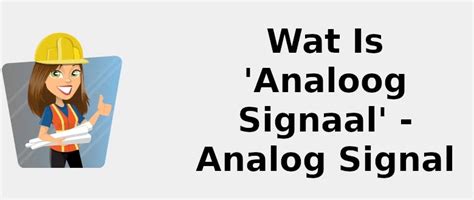 Wat Is Analoog Signaal Analog Signal 🧑‍🔧