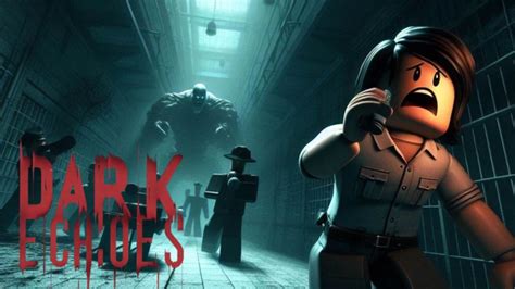 Dark Echoes Play On Roblox
