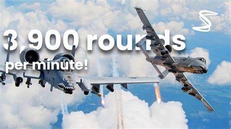 A 10 Warthog Or A 10 Thunderbolt Ii 3900 Rounds Per Minute Youtube