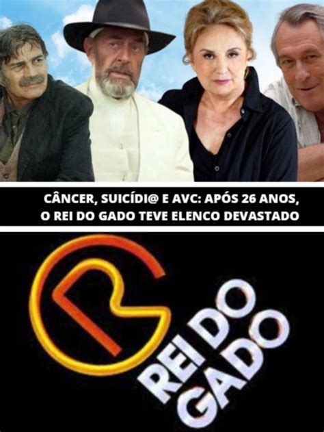 Câncer suicídi e AVC Rei do Gado teve elenco devastado TV Foco