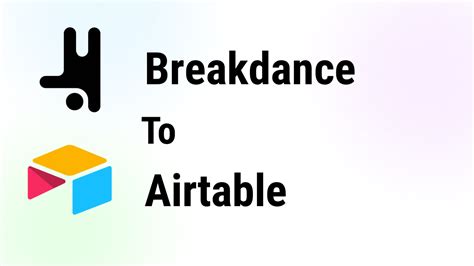 Connect Breakdance With Airtable Integration In Less Than 2 Minutes Bit Apps