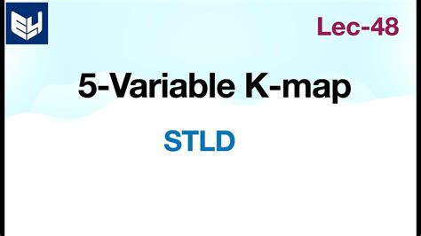 Five Variable K Map Introduction Stld Lec 48 Youtube