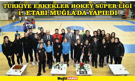 TÜrkİye Erkekler Hokey SÜper Lİgİ 1 Etabi MuĞlada Yapildi