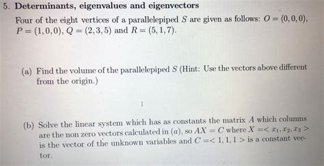 Solved 5 Determinants Eigenvalues And Eigenvectors Four Of