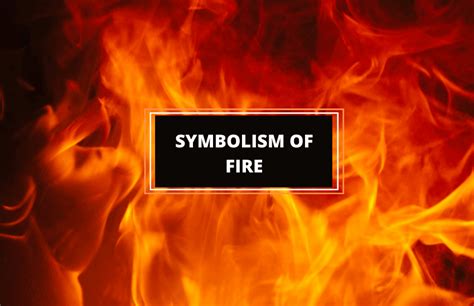 Fire Symbolism Over The Ages Symbol Sage