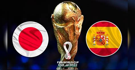Japón Vs España ¿qué Canales Transmitirán En Vivo El Mundial Qatar