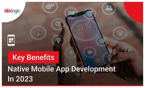 What Are Key Benefits Of Native Mobile App Development In 2023
