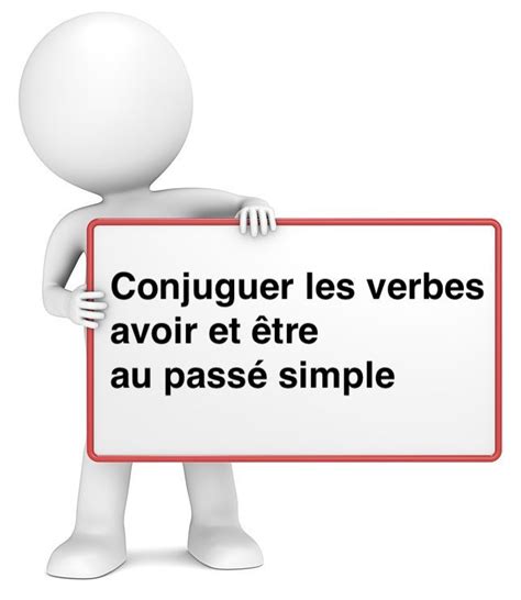 Avoir Et être Au Passé Simple