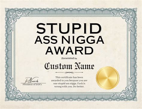 Stupid Ass Nigga Award Rn Awards