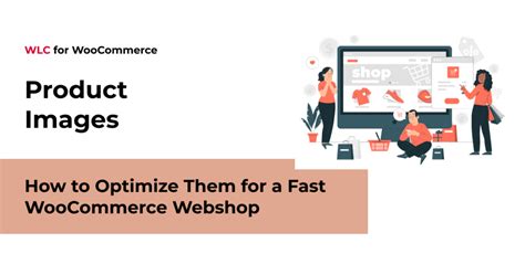 How To Optimize Woocommerce Images White Label Coders