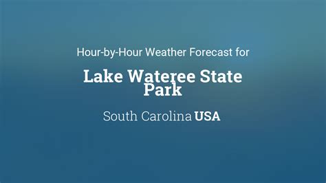 Hourly Forecast For Lake Wateree State Park South Carolina Usa