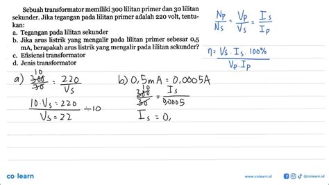 Sebuah Transformator Memiliki 300 Lilitan Primer Dan 30 Lilitan