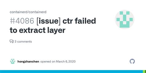 [issue] ctr failed to extract layer · issue 4086 · containerd