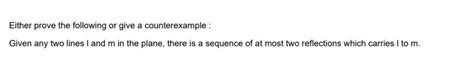 solved either prove the following or give a counterexample