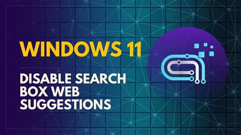 Windows11 Disable Search Box Web Suggestions Andy S Tech Tips