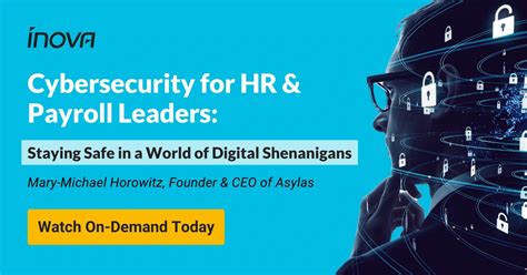 Cybersecurity For Hr And Payroll Leaders Staying Safe In A World Of