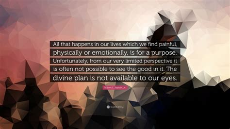 Robert S Jepson Jr Quote “all That Happens In Our Lives Which We