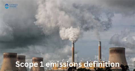 What Are Scope 1 Emissions Definition And Examples