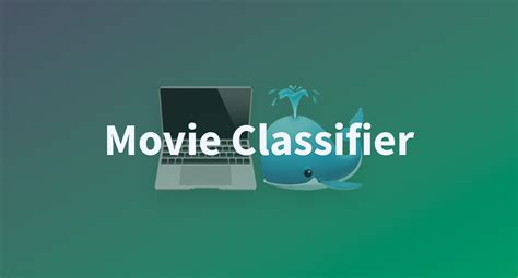 Movie Classifier A Hugging Face Space By Charliednwm