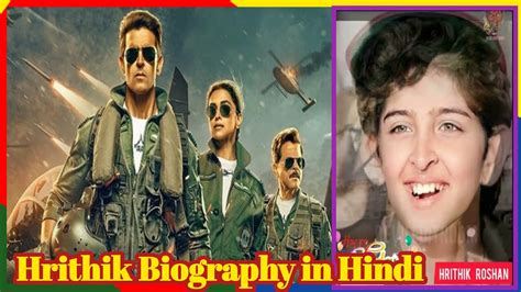 Hrithik Roshan Biography Ritik Roshan Ke Baare Mein Ritik Rosan Ki