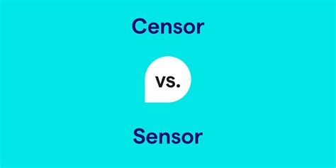 Censor Vs Sensor Whats The Difference