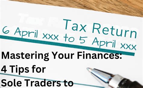 Mastering Your Finances 4 Tips For Sole Traders To Navigate The Uk Tax