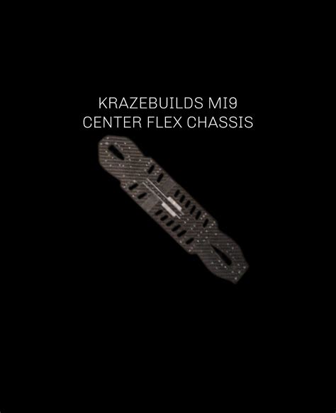 Krazedbuilds Mi9 25 Center Flex Chassis Krazebuilds Option Parts