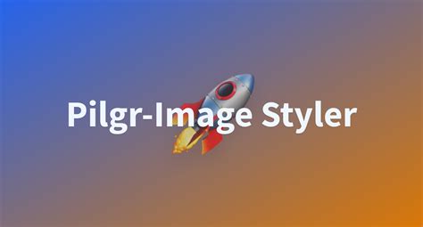 Pilgr Image Styler A Hugging Face Space By Lokesh Coder