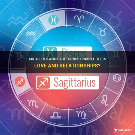 Are Pisces And Sagittarius Compatible In Love And Relationships