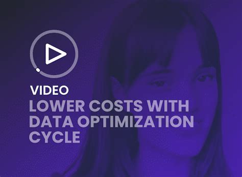 Lowering Costs With The Data Optimization Cycle