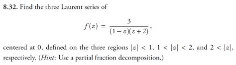 solved 8 32 find the three laurent series of