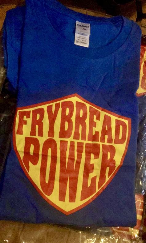 Frybread Power T Shirt