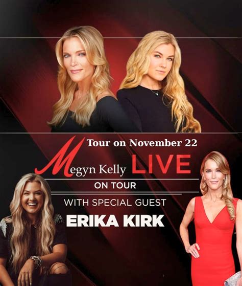 Live Tour News Erika Kirk To Join Megyn Kelly As A Special Guest On