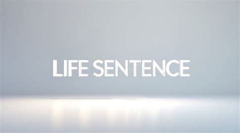 Typographic Design Featuring The Words Life Sentence On A Smooth