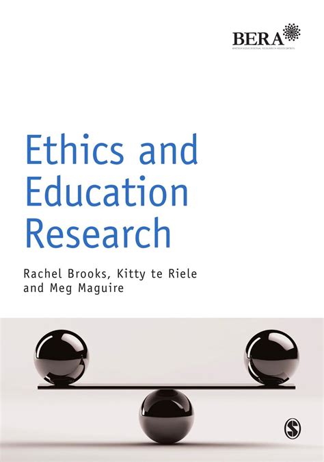 Ethics And Education Research Berasage Research Methods In Education Brooks Rachel Te