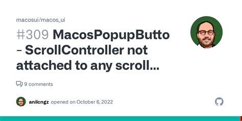 Macospopupbutton Scrollcontroller Not Attached To Any Scroll Views · Issue 309 · Macosui