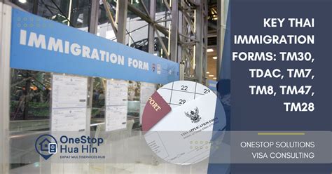 Key Thai Immigration Forms Tm30 Tdac Tm7 Tm8 Tm47 Tm28