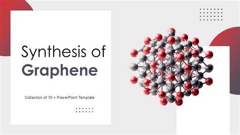 Synthesis Of Graphene Powerpoint Template Bundles Ppt Presentation Ppt