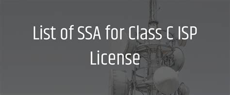 List Of Ssa For Class C Isp License Wiber Broadband