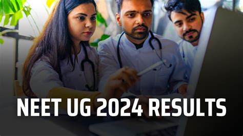 Neet Ug Results 2024 Announced On June 14 For Over 24