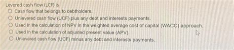 Solved Levered Cash Flow Lcf Isa Cash Flow That Belongs