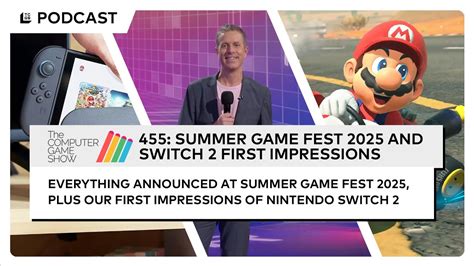 The Computer Game Show 455 Summer Game Fest 2025 And Nintendo Switch 2 First Impressions Youtube