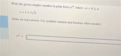 solved write the given complex number in polar form reiθ