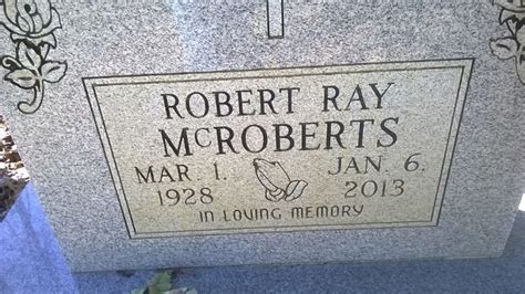 Robert Ray Mcroberts 1928 2013 Find A Grave Memorial