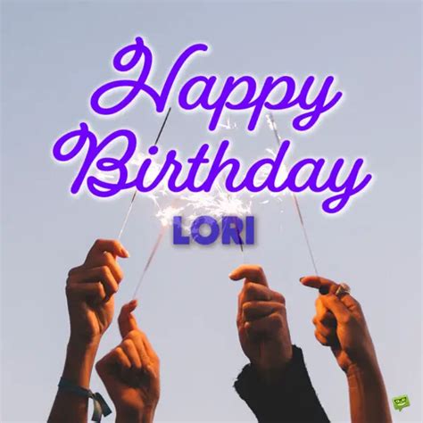 Happy Birthday Lori Images And Wishes To Share With Her