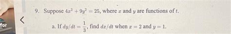 solved suppose 4x2 9y2 25 where x and y are functions of t