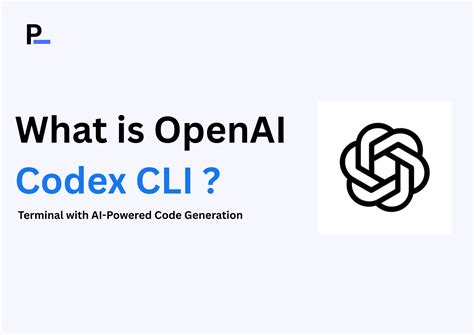 Openai Codex Cli Transform Your Terminal With Ai Powered Code Generation