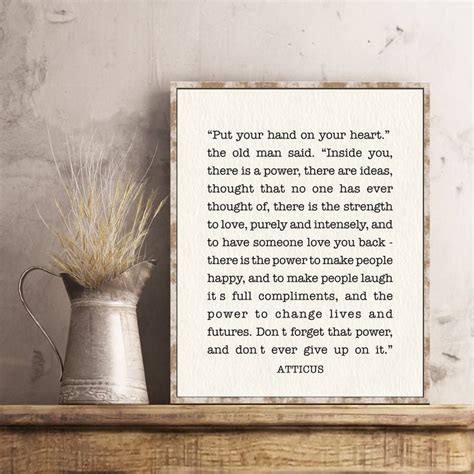 Atticus Quote Print Put Your Hand On Your Heart Atticus Poetry Wall Art Atticus Finch Quotes