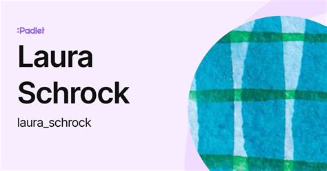 Laura Schrock Laura Schrock Profile Padlet